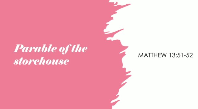The Parable of the Storehouse (Matthew 13:51-52) – St. George's Church ...