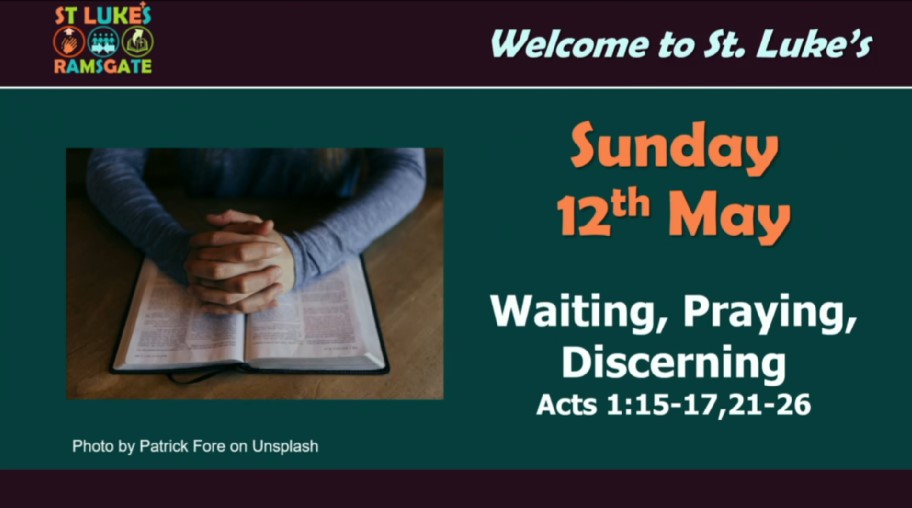 Waiting, Praying, Discerning (Acts 1:15-17, 21-26) – St. George's ...