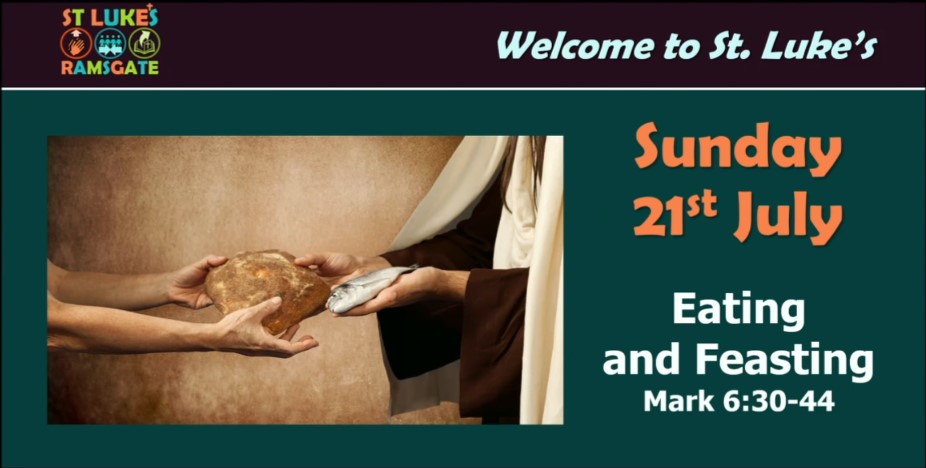Eating and Feasting (Mark 6:30-44) – St. George's Church Ramsgate