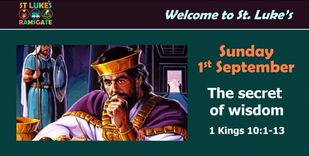 The Secret of Wisdom (1 Kings 10:1-13) – St. George's Church Ramsgate
