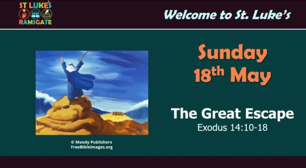 The Great Escape (Exodus 14:10-18) – St. George's Church Ramsgate